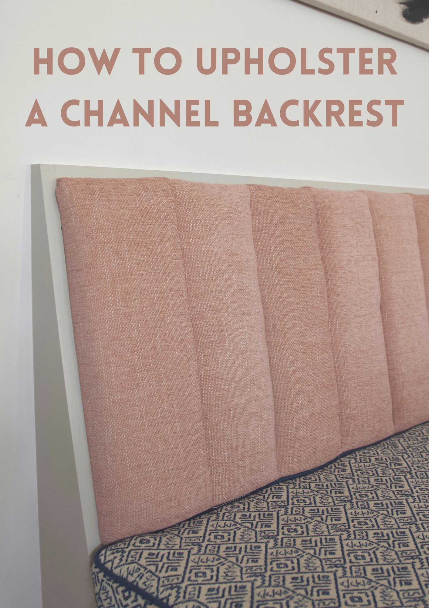 How to easily upholster a channel backrest - findmaggiemay.com